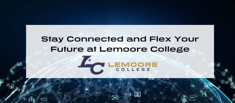 Stay Connected and Flex Your Future at Lemoore College | Lemoore College