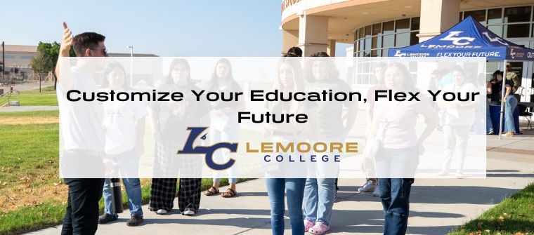 Customize Your Education, Flex Your Future | Lemoore College