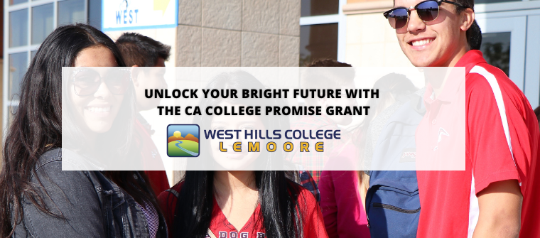 Unlock Your Bright Future with the CA College Promise Grant | Lemoore ...
