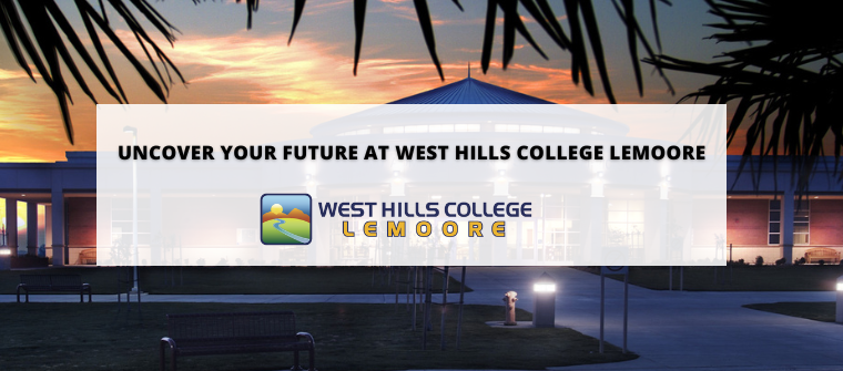 Uncover Your Future at Lemoore College | Lemoore College