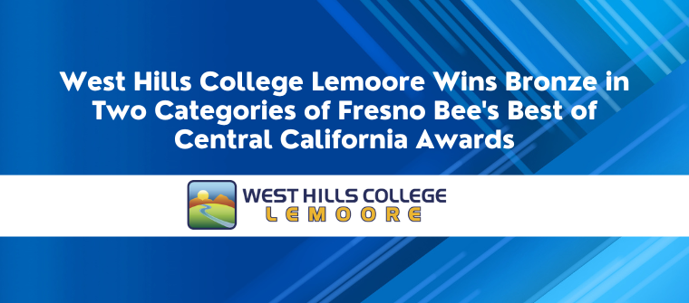 West Hills College Lemoore Wins Bronze in Two Categories of Fresno Bee ...