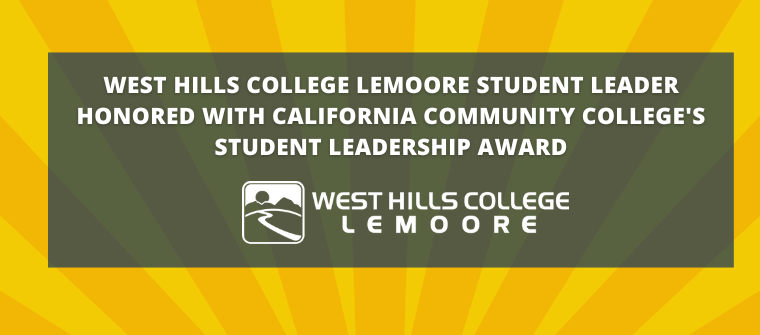 West Hills College Lemoore Student Leader Honored with California ...